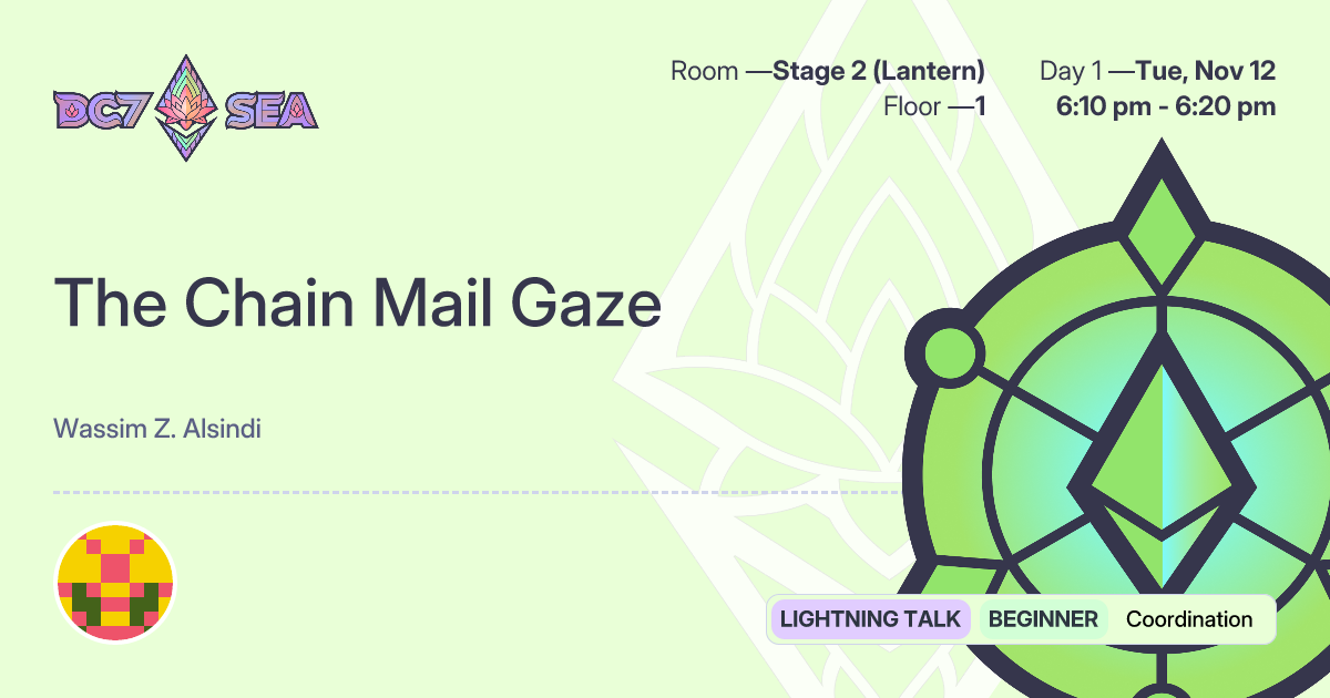 The Chain Mail Gaze @ Devcon SEA