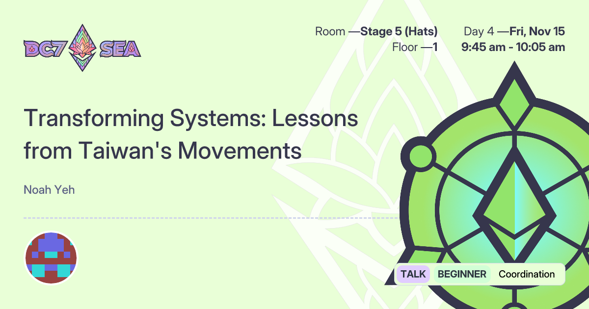 Transforming Systems: Lessons from Taiwan's Movements @ Devcon SEA