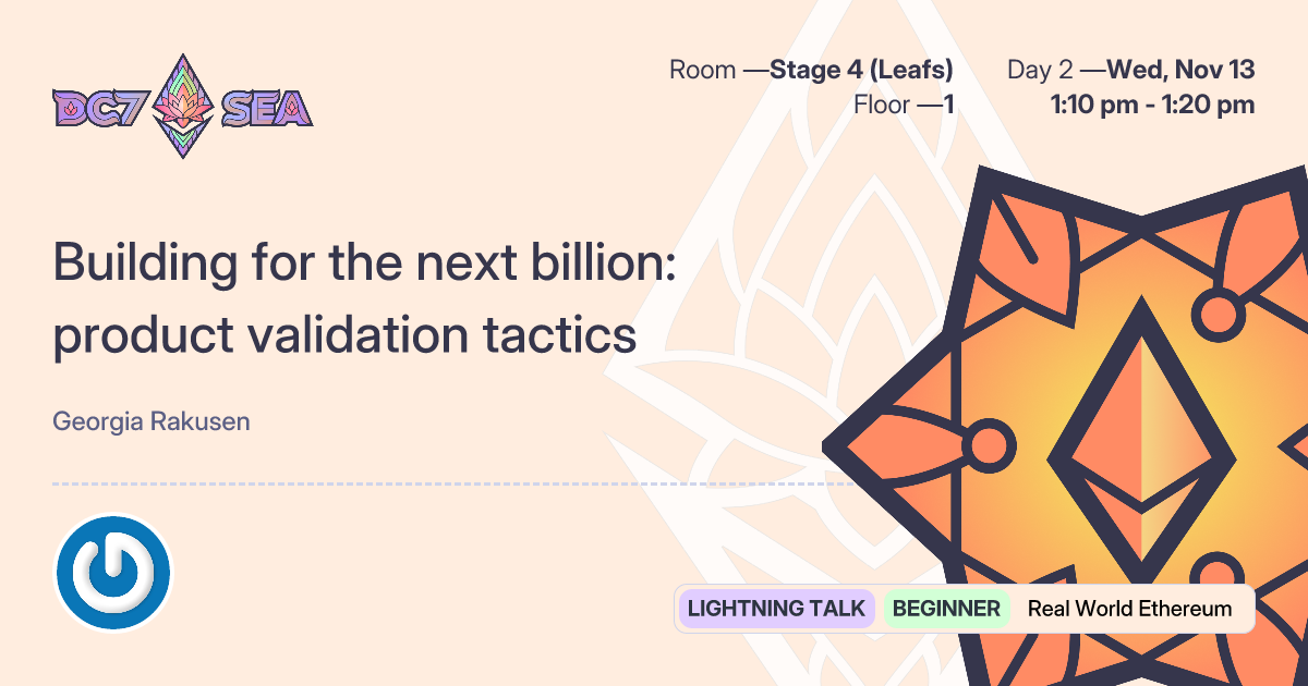 Building for the next billion: product validation tactics @ Devcon SEA