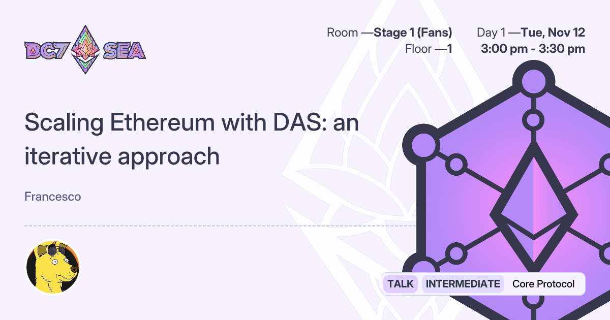 Scaling Ethereum with DAS: an iterative approach @ Devcon SEA