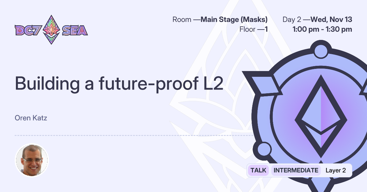 Building a future-proof L2 @ Devcon SEA