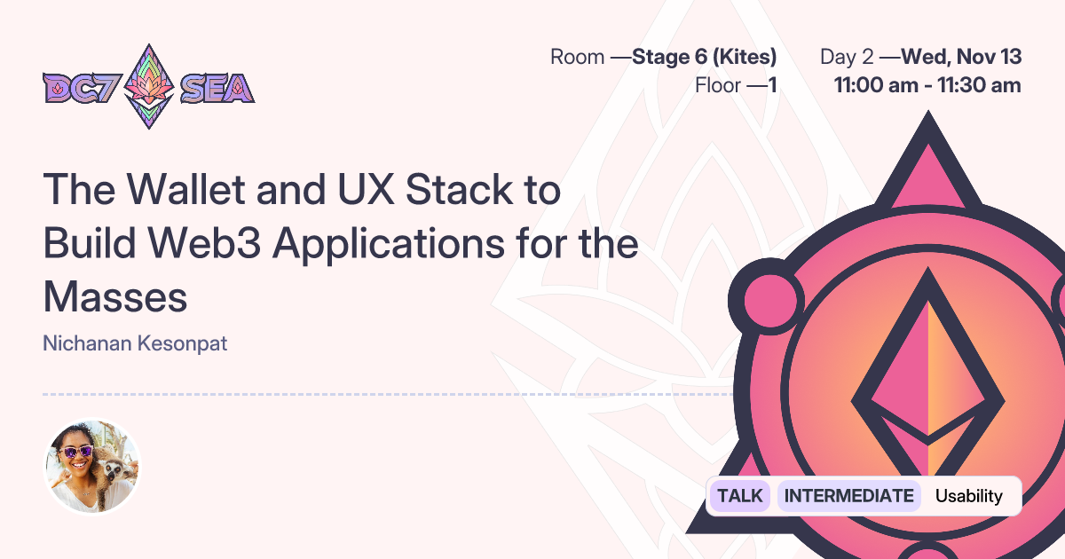 The Wallet and UX Stack to Build Web3 Applications for the Masses @ Devcon SEA