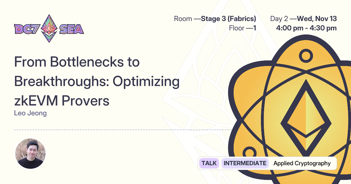 From Bottlenecks to Breakthroughs: Optimizing zkEVM Provers @ Devcon SEA
