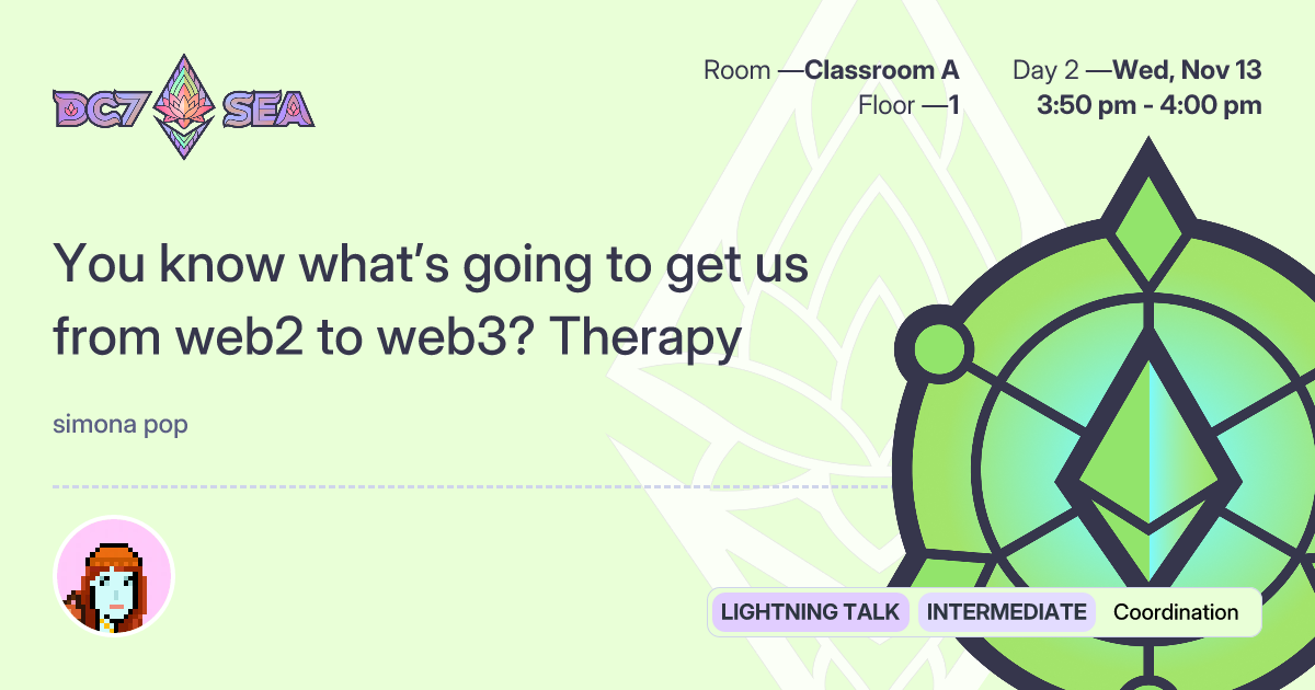 You know what’s going to get us from web2 to web3? Therapy @ Devcon SEA