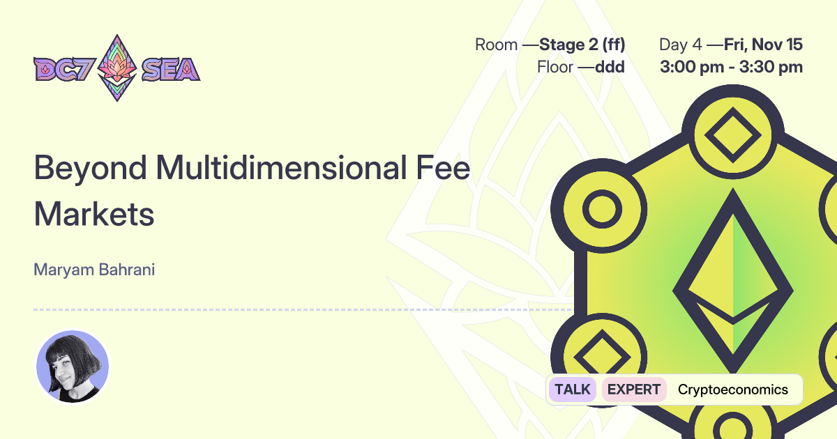 Beyond Multidimensional Fee Markets @ Devcon SEA