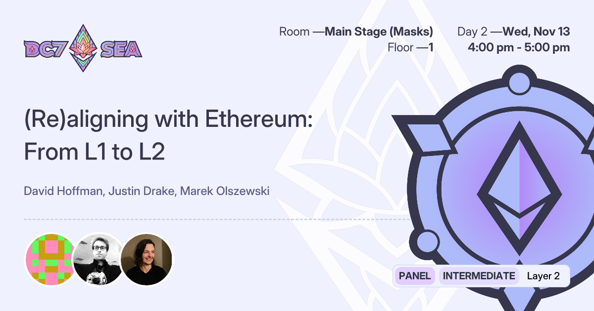 (Re)aligning with Ethereum: From L1 to L2 @ Devcon SEA