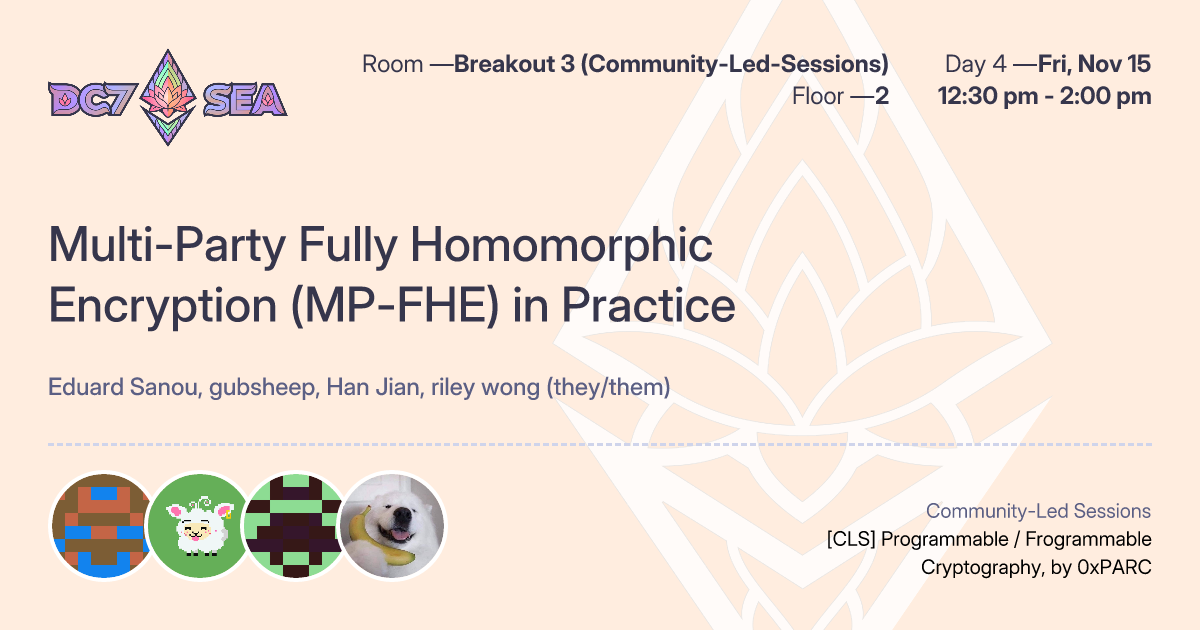 Multi-Party Fully Homomorphic Encryption (MP-FHE) in Practice @ Devcon SEA