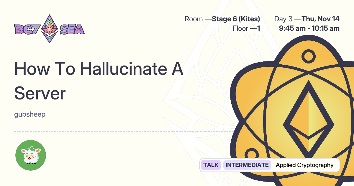 How To Hallucinate A Server @ Devcon SEA