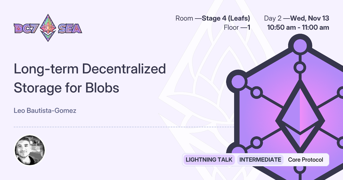 Long-term Decentralized Storage for Blobs @ Devcon SEA