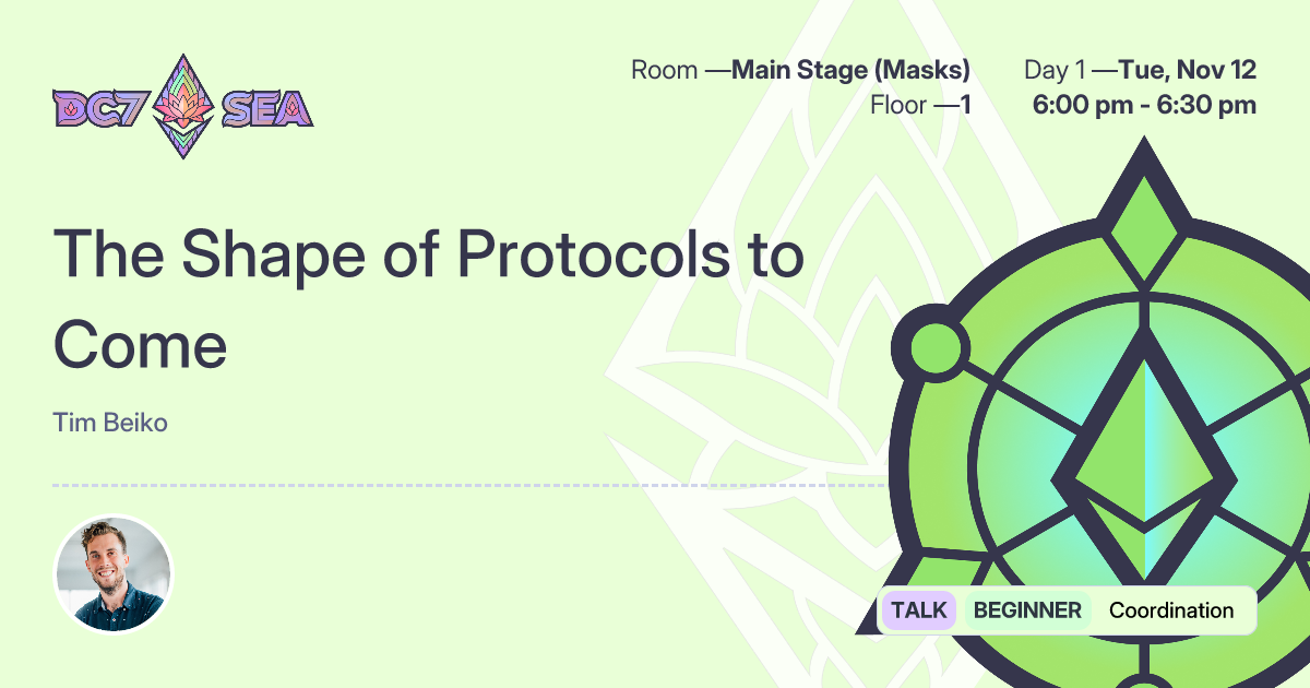 The Shape of Protocols to Come @ Devcon SEA