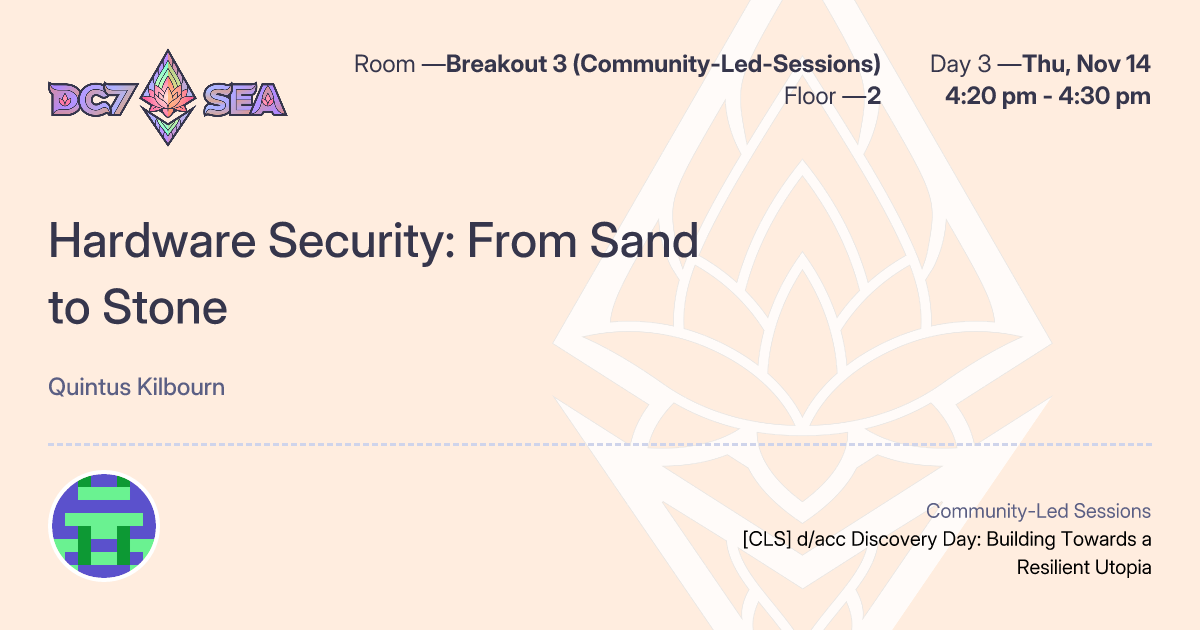 Hardware Security: From Sand to Stone @ Devcon SEA