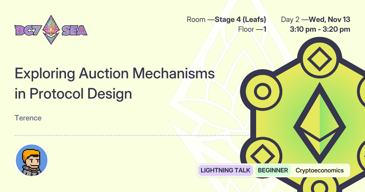 Exploring Auction Mechanisms in Protocol Design @ Devcon SEA