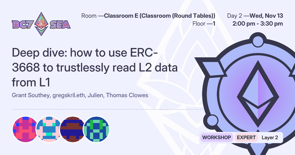 Deep dive: how to use ERC- 3668 to trustlessly read L2 data from L1 @ Devcon SEA